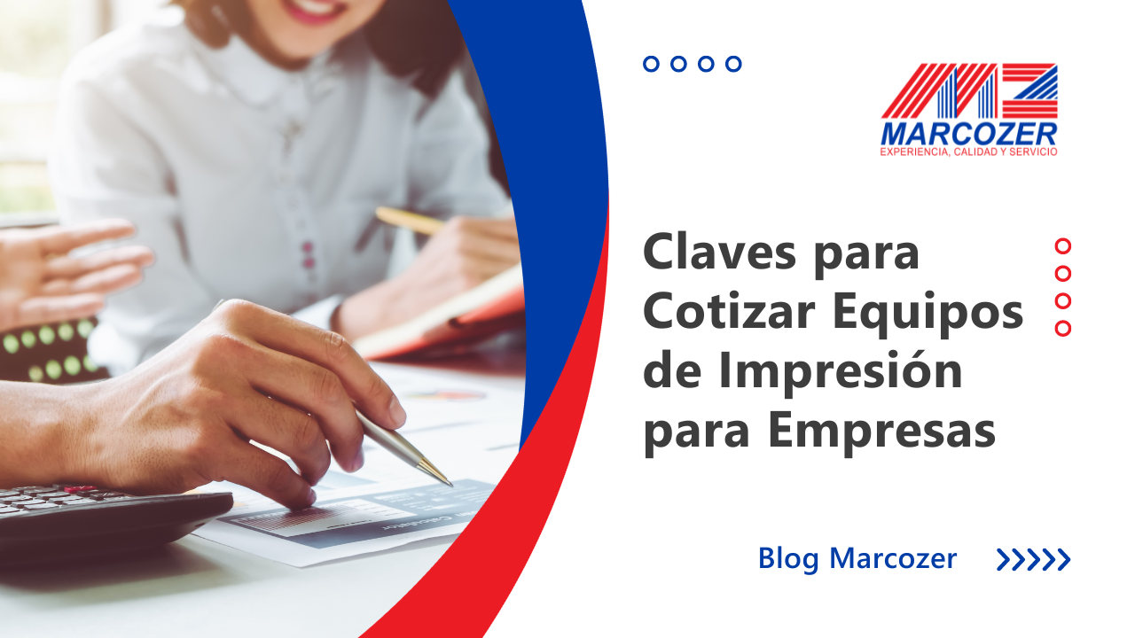 Claves esenciales para cotizar equipos de impresión para empresas ...